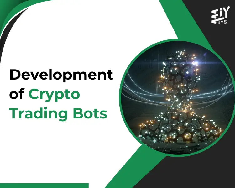 Development of Crypto Trading Bots: Essential Tips - Eiysys