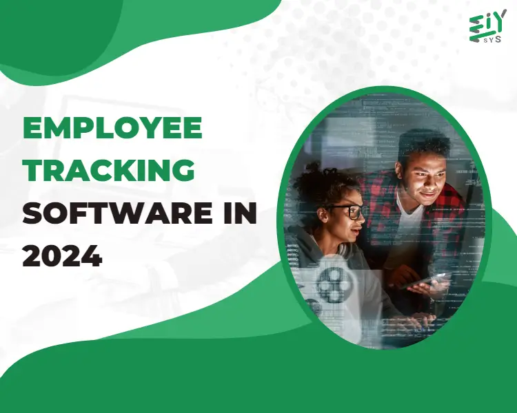 Employee Tracking Software in 2024: A Guide to Maximizing Efficiency ...