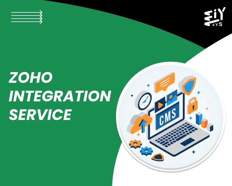 How to Choose the Best Zoho Integration Service for Your Needs - Eiysys