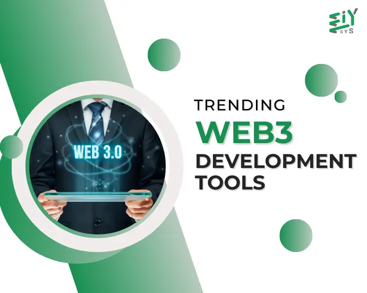 What Are the Top 10 Trending Web3 Development Tools in 2024 - Eiysys