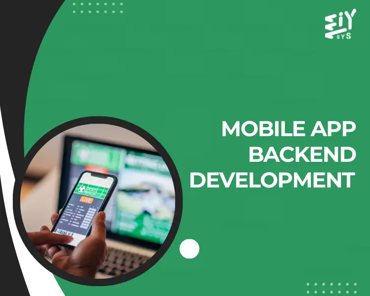 Mobile App Backend Development with Artificial Intelligence in 2024 - Eiysys