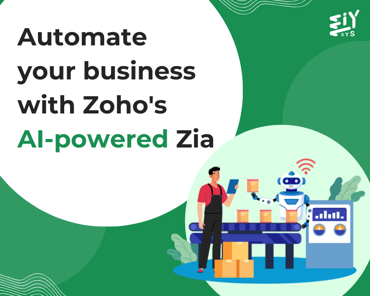 How Zoho's AI-Powered Zia is Revolutionizing Business Automation - Eiysys