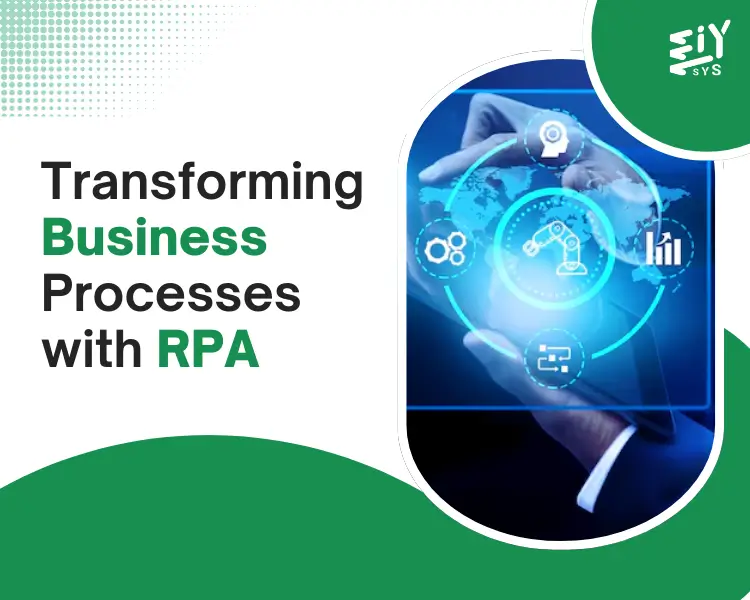 Automation Anywhere: Transforming Business Processes with RPA - Eiysys
