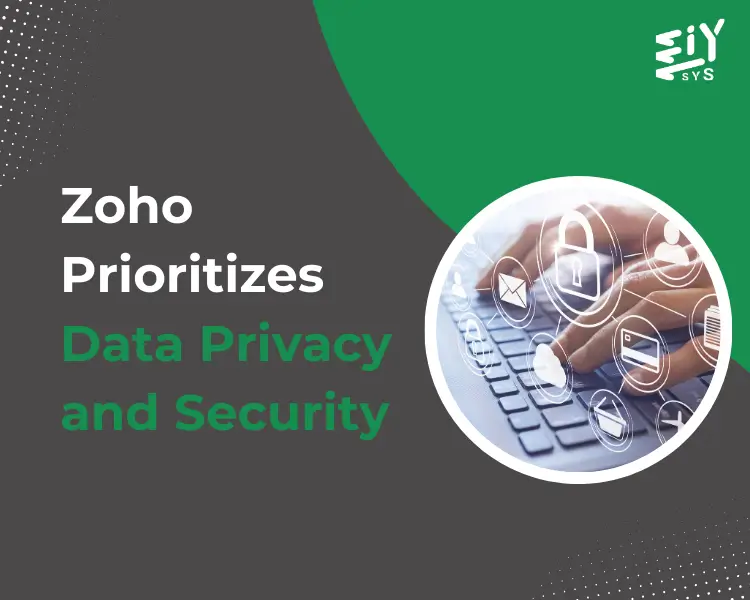 Why Zoho Data Privacy and Security for Your Business - Eiysys